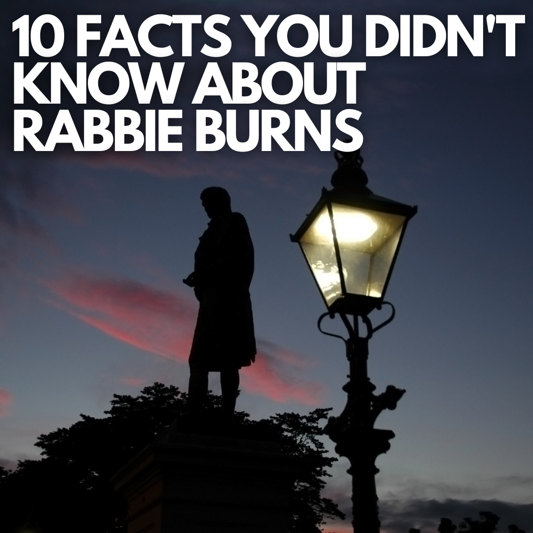 10 Facts You Didn't Know About Rabbie Burns | Scotland Kilt Co